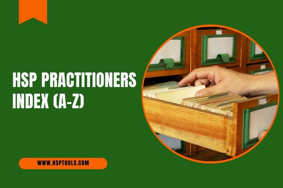 HSP Practitioners Index (A-Z) | HSP Tools